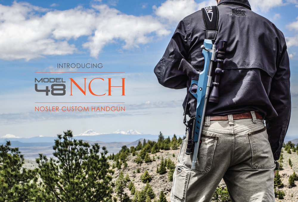 NOSLER REDEFINING HANDGUN HUNTING WITH THE MODEL 48 NCH