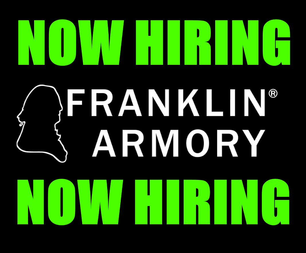 INDUSTRY EMPLOYMENT: FRANKLIN ARMORY NOW HIRING